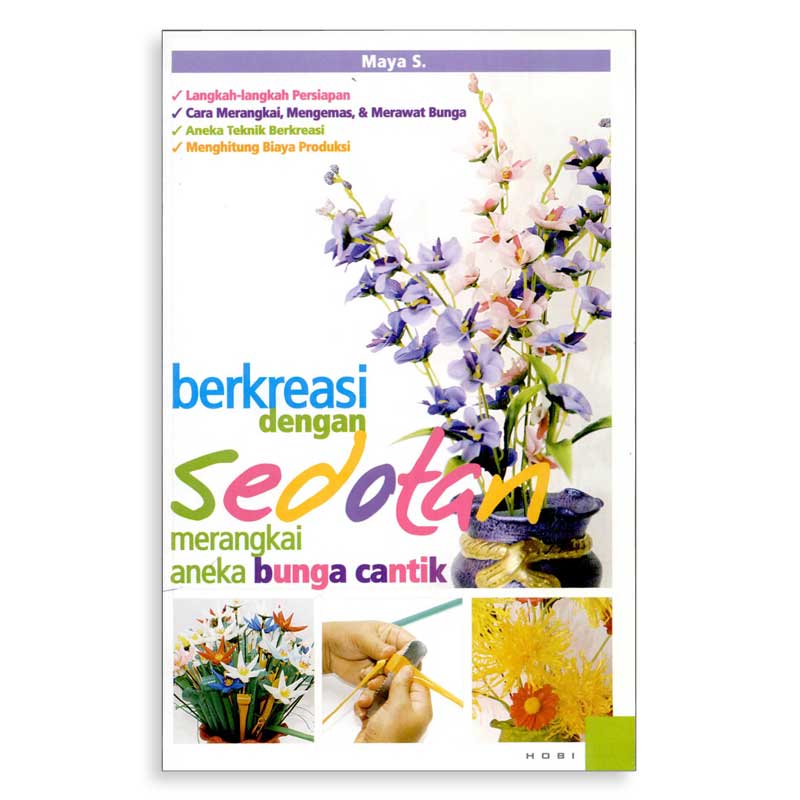 Berkreasi Dengan Sedotan - Merangkai Aneka Bunga Cantik - Kawan Pustaka ...